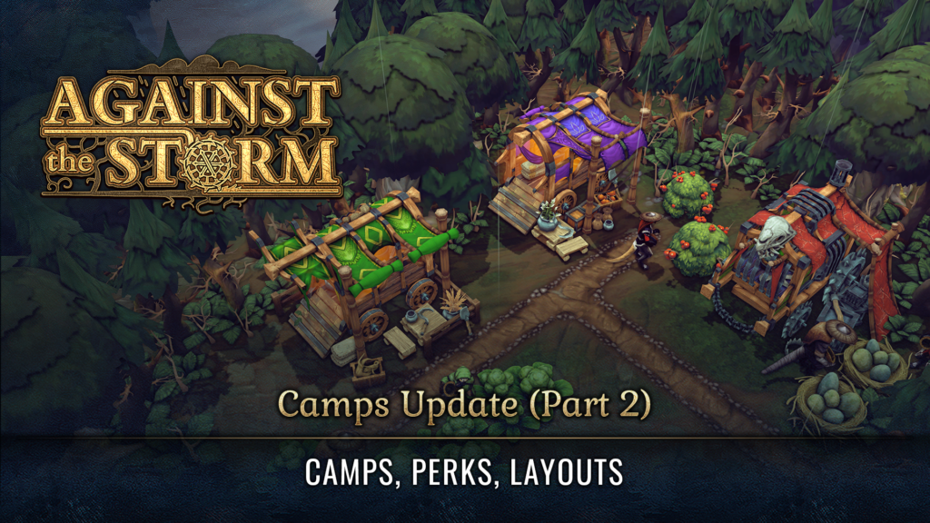 Camps Update (Part 2) available! - Against the Storm
