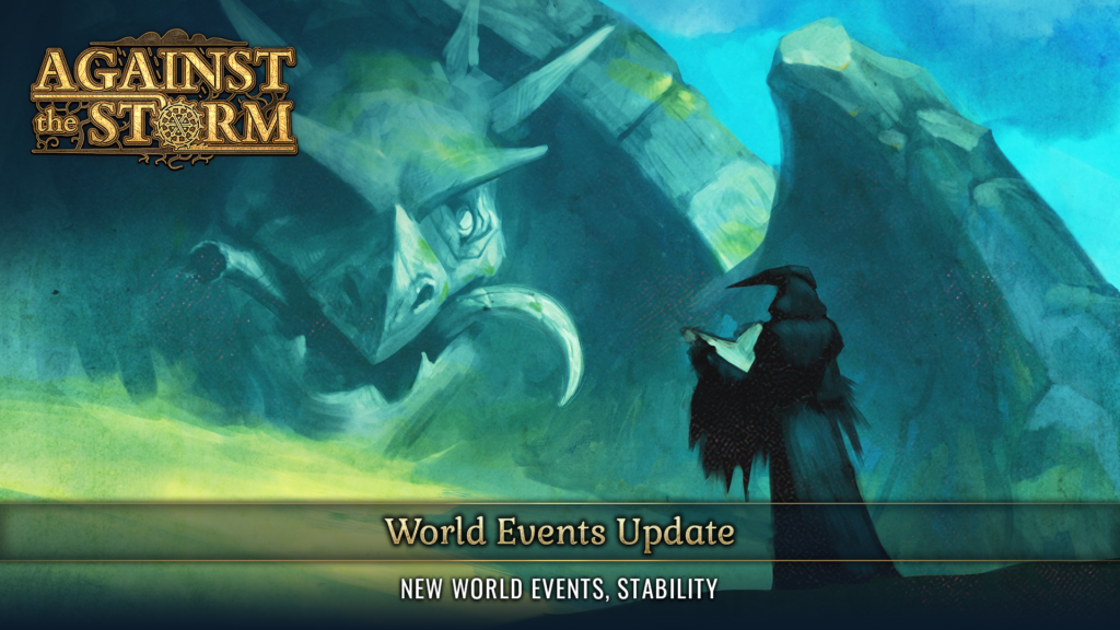 New encounters await in the World Events Update! - Against the Storm