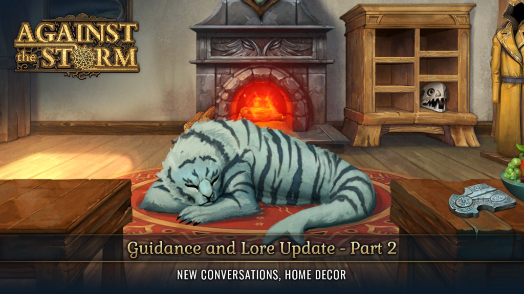Guidance and Lore Update - Part 2 available! - Against the Storm