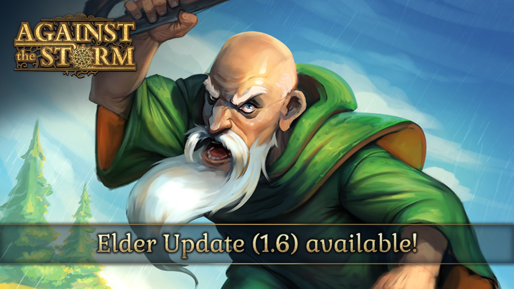 Elder Update (1.6) out now! - Against the Storm